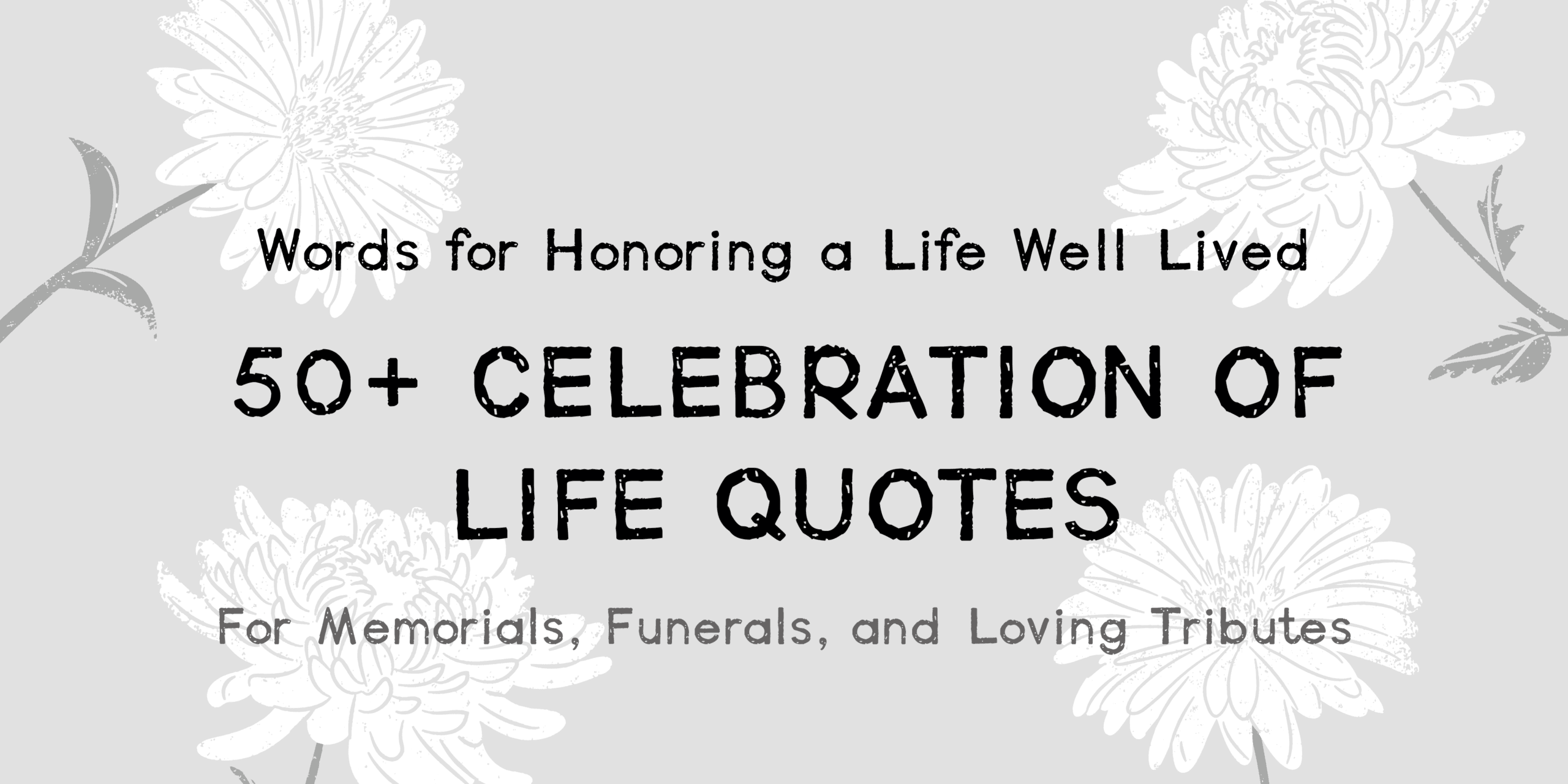 50 Celebration of Life Quotes